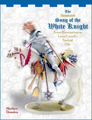 The Annotated Song of the White Knight! - Lewis Carroll Society of ...